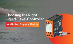 Choosing the Right Liquid Level Controller - Minilec guidelines